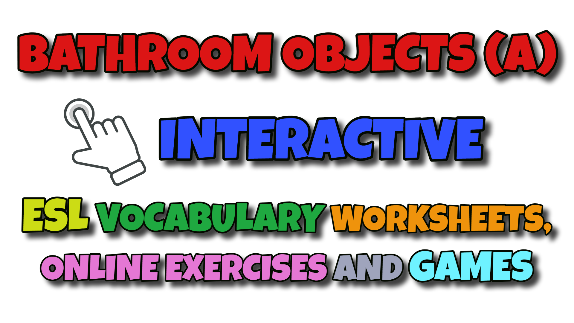 Bathroom Objects ESL Interactive Worksheets (A)