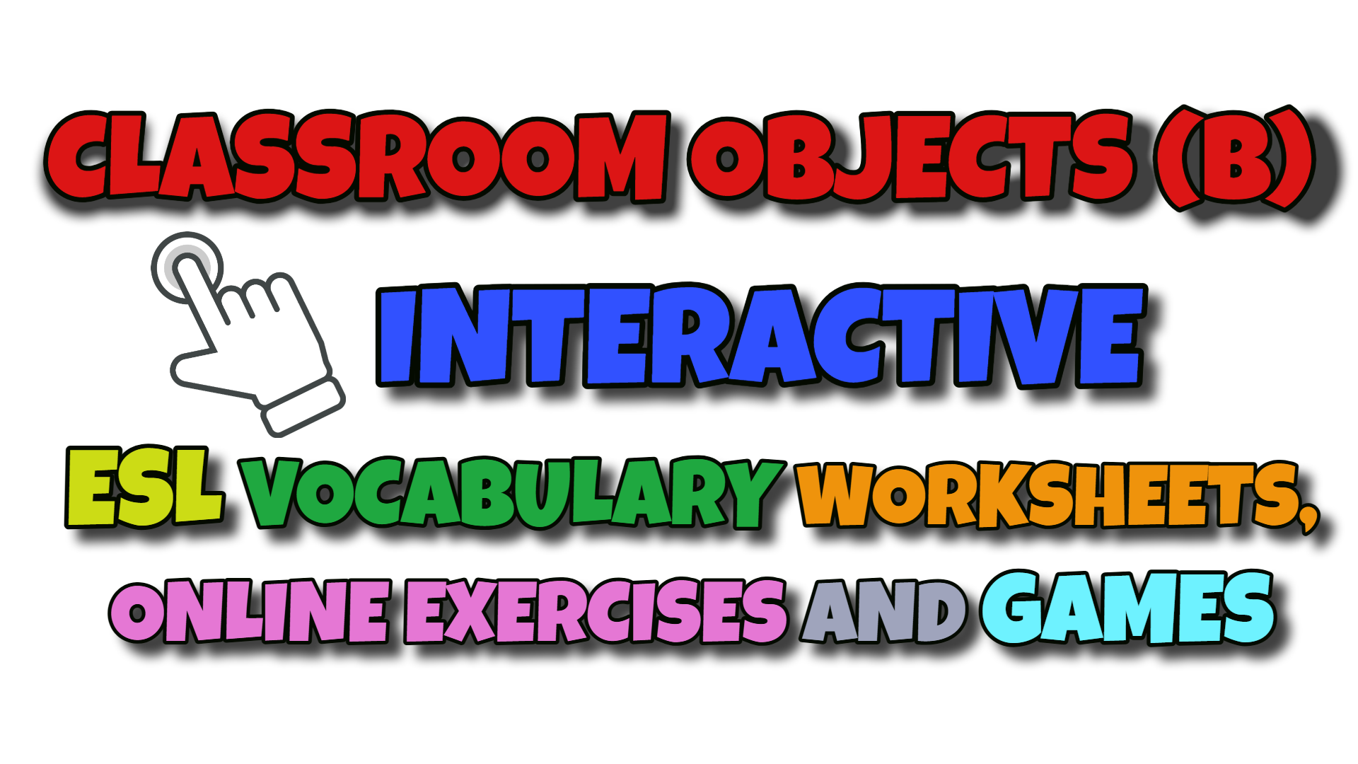 Classroom Objects ESL Interactive Worksheets (B)