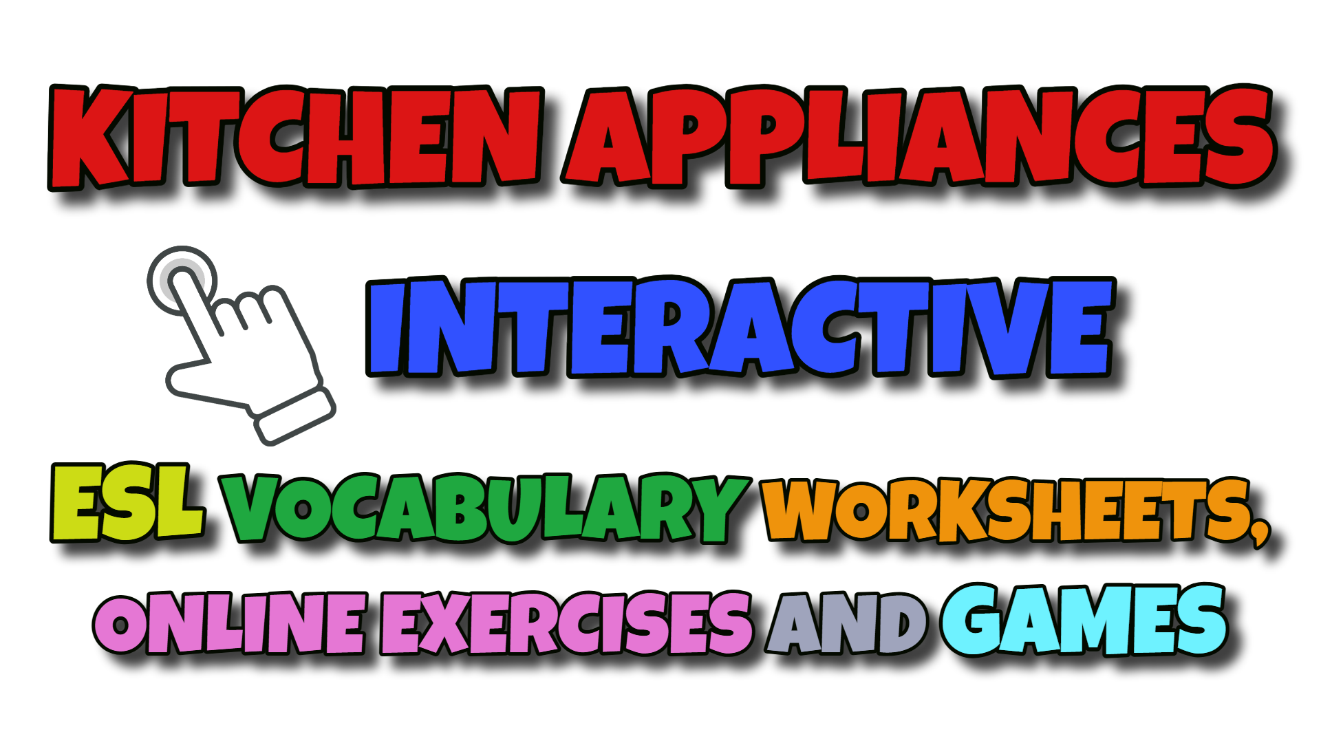 Kitchen Appliances ESL Interactive Vocabulary Worksheets