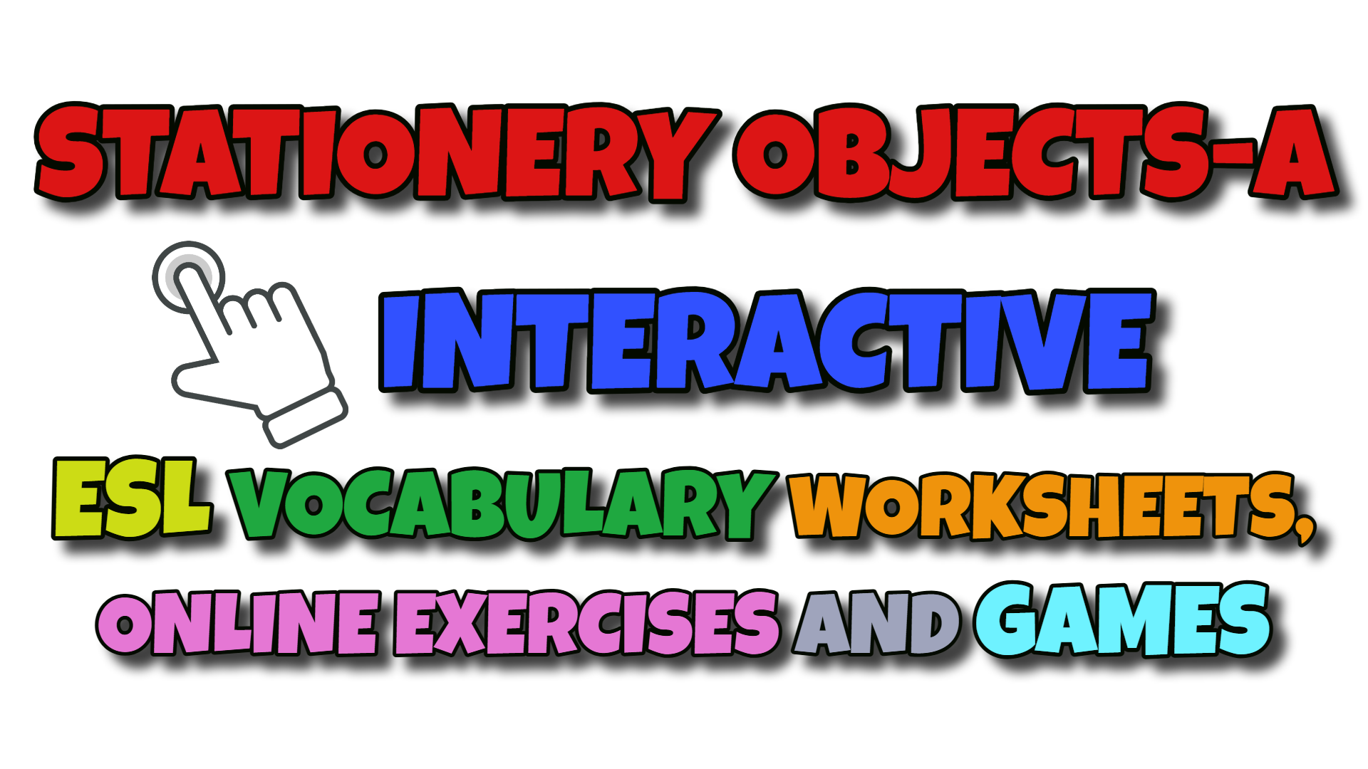 Stationery Objects ESL Interactive Vocabulary Worksheets (A)